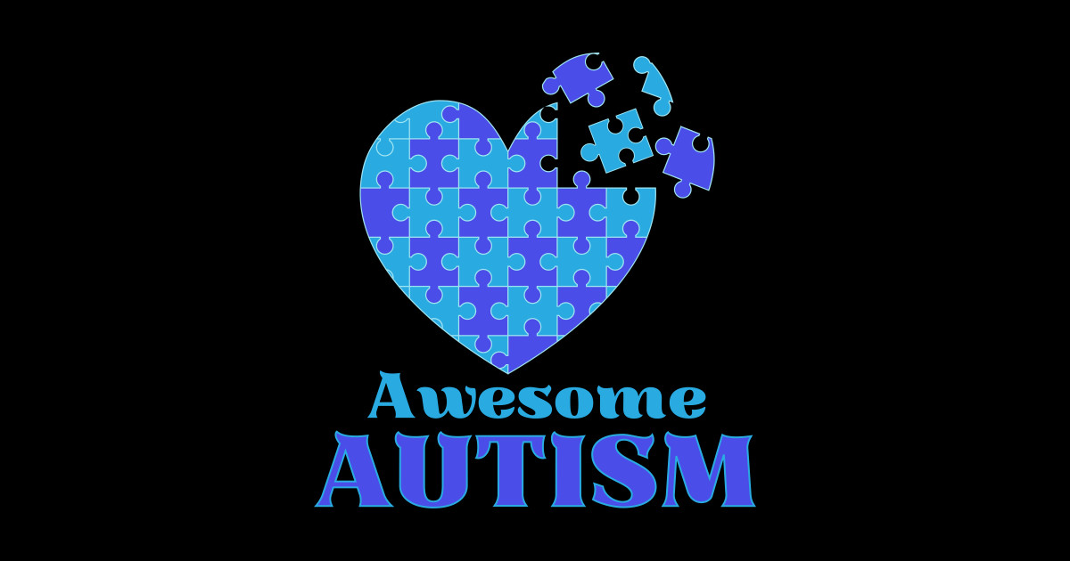 Awesome Autism for Autism awareness we wear BLUE - Autism Awareness ...