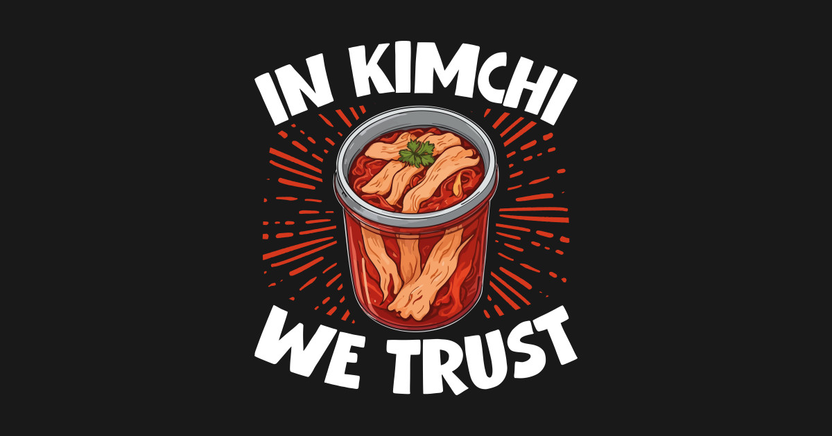 Kimchi Enthusiast Highly Cultured Food Korean Kimchi - Kimchi - T-Shirt | TeePublic