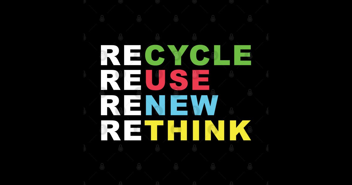Recycle reuse renew rethink - Recycle Reuse Renew Rethink - Sticker ...