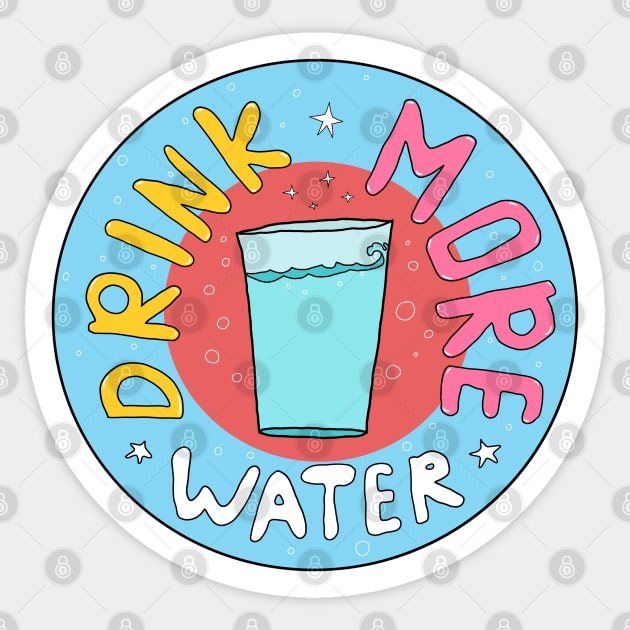 Drink More Water - Drink Water - Sticker | TeePublic