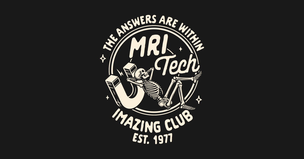 MRI Technologist The Answers Within MRI Tech Imazing Club - Mri - T ...