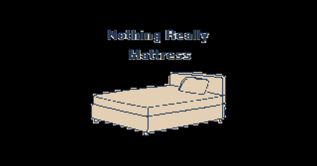 Nothing Really Matress - 1 bit pixel art - Matters - Posters and Art ...