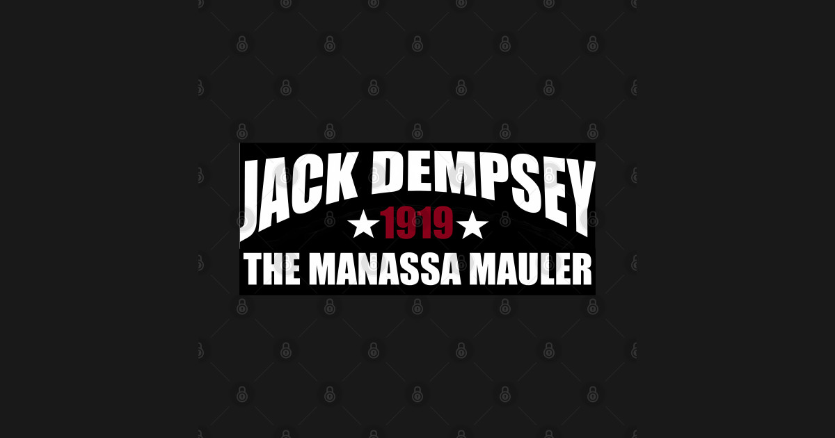 Jack Dempsey - The Manassa Mauler - Jack Dempsey - T-Shirt | TeePublic
