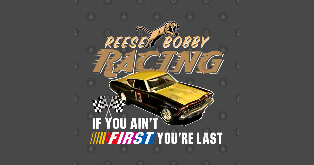 Reese Bobby Racing - Talladega Nights - T-Shirt | TeePublic