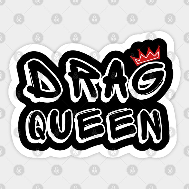 Pride Drag Queen - Pride - Sticker | TeePublic