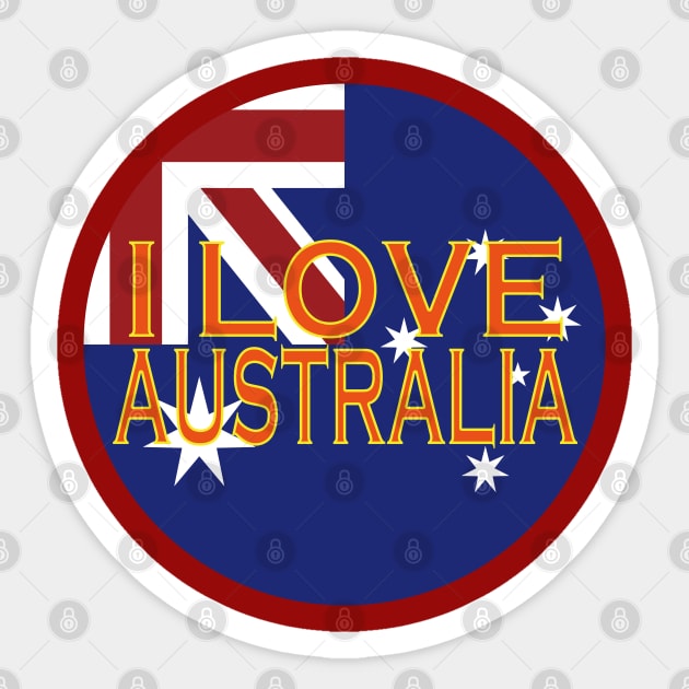 I love Australia - I Love Australia - Sticker | TeePublic