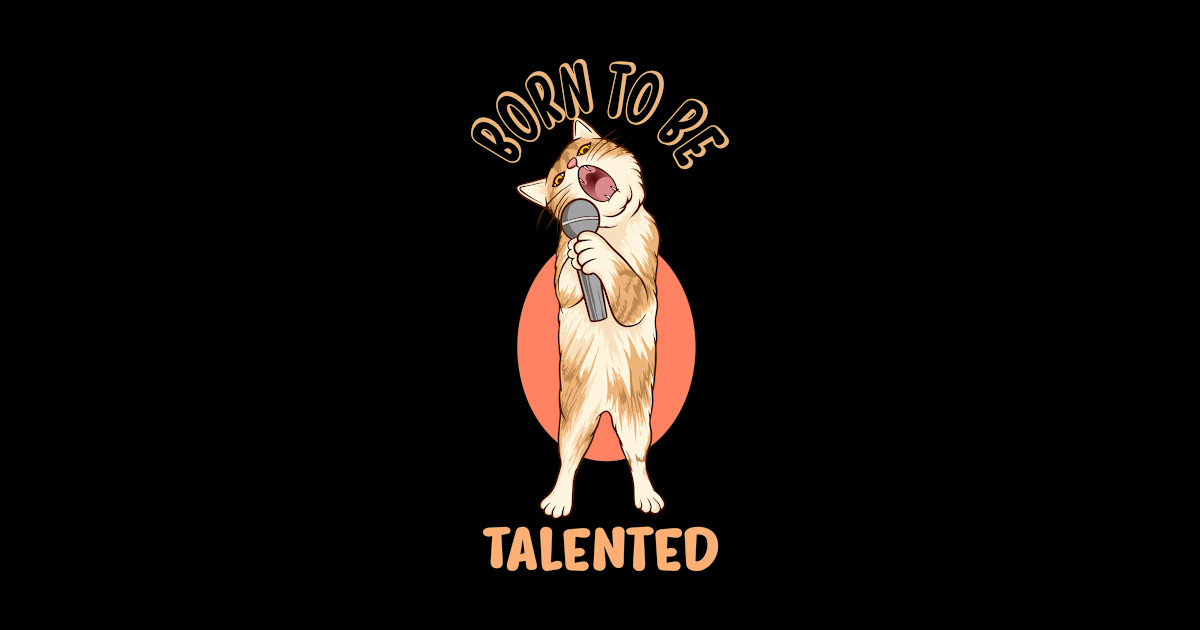 Born To Be Talented - Born To Be Talented - Sticker | TeePublic