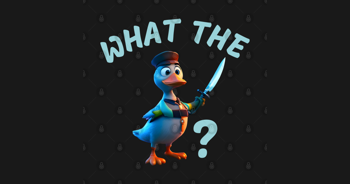 what the duck - What The Duck - T-Shirt | TeePublic