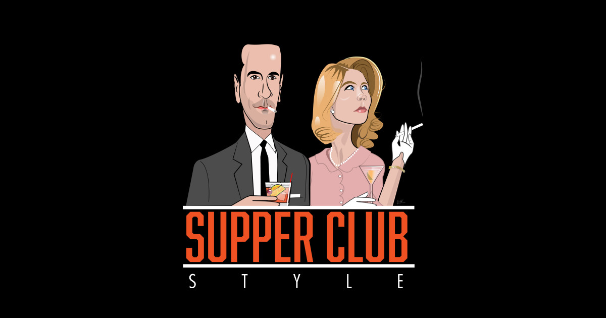 Supper Club Style - Supper Club - T-Shirt | TeePublic