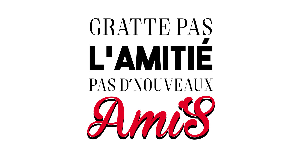 Do not scratch friendship no new friends - pnl - Nlp - T-Shirt | TeePublic