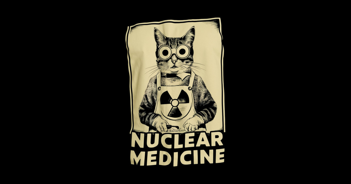 nuclear medicine, cat - Nuclear Medicine Cat - Sticker | TeePublic