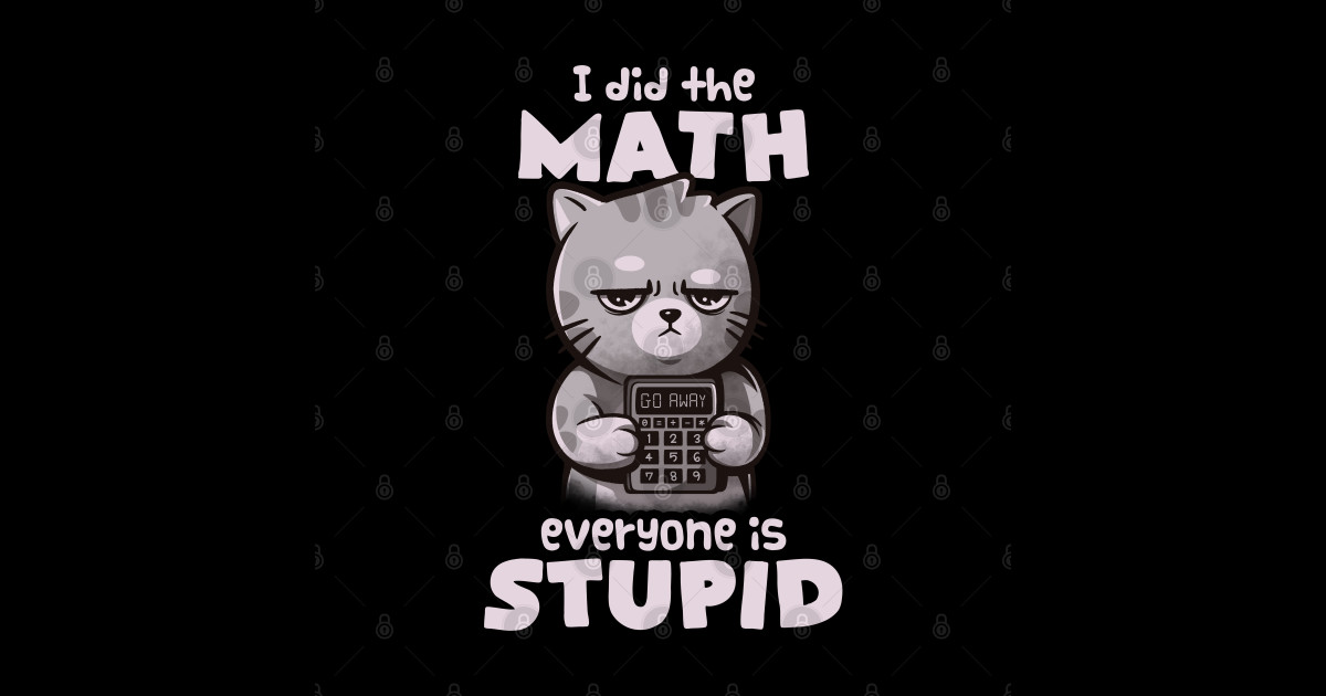 Math Cat - Cute Angry Cute Kitty Gift - Cat - Sticker | TeePublic