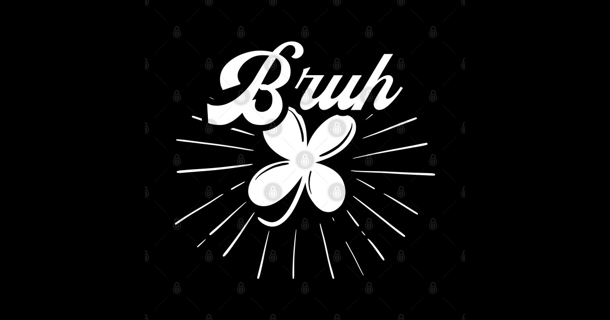 St Patricks Day Bruh Meme Shamrock - St Patricks Day Bruh Meme ...