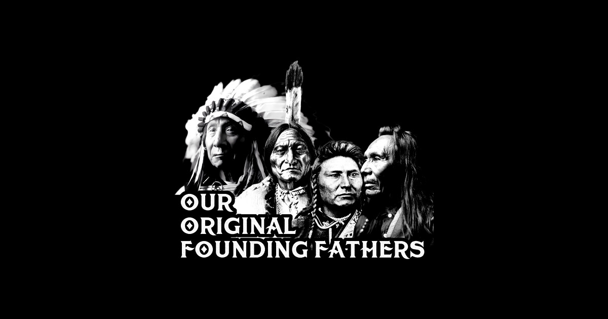 Our Original Founding Fathers - Our Original Founding Fathers - Sticker ...