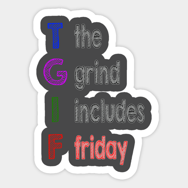 TGIF - Tgif - Sticker | TeePublic