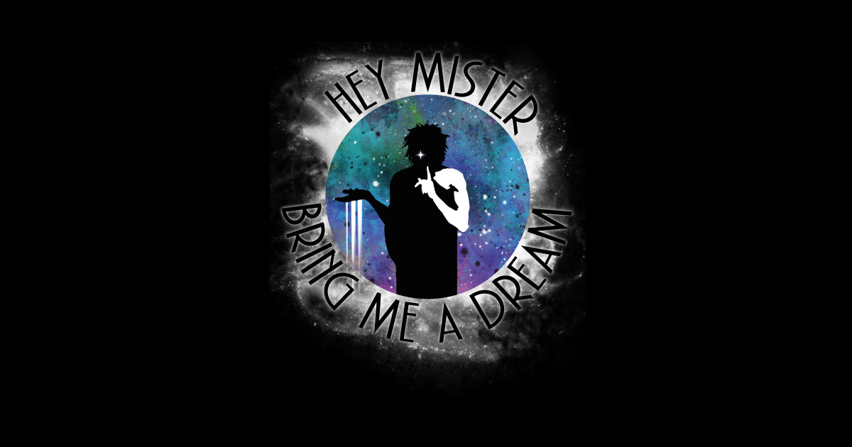 Bring me a Dream - Sandman - Sticker | TeePublic