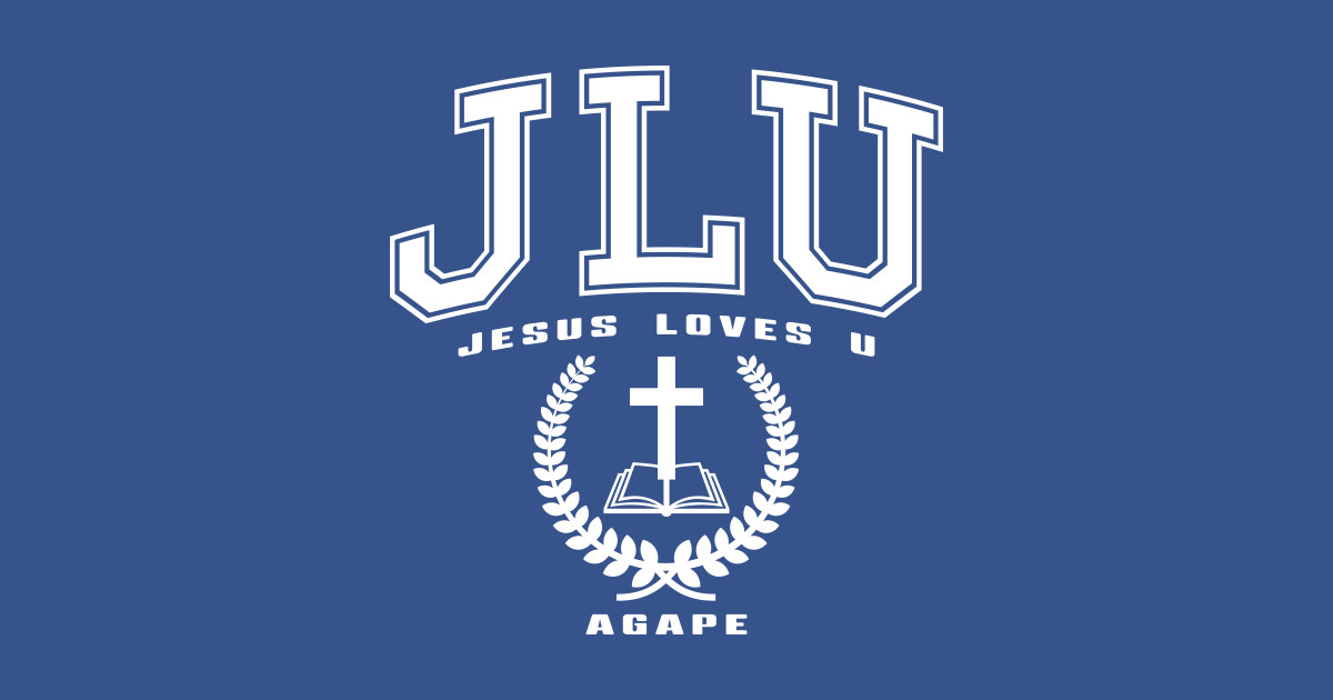 JLU - Jesus Loves U College Gear - College - T-Shirt | TeePublic