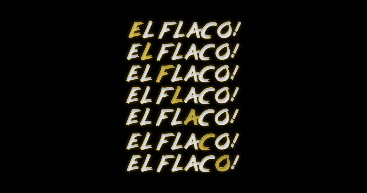 "EL FLACO!" El Flaco Merch. - Wrestling - Sticker | TeePublic
