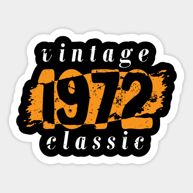 vintage 1972 birthday - Birthday - Sticker | TeePublic
