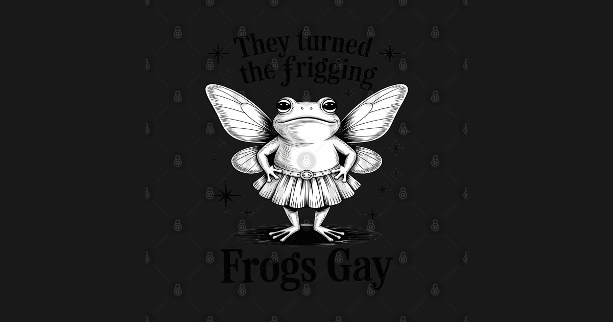 They Turned The Frigging Frogs Gay Frog LGBT Gay Pride - They Turned ...