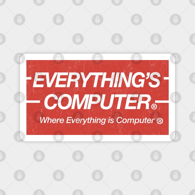 Everything's Computer --Trump Meme QUOTE - Meme - Magnet | TeePublic