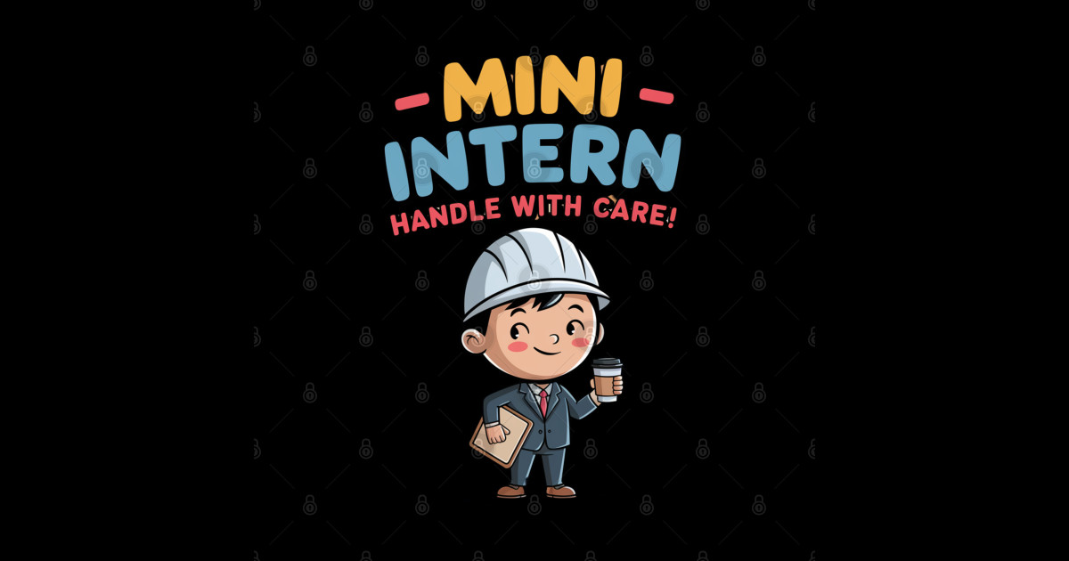 Mini Intern – Handle with Care! - Work Day - Sticker | TeePublic