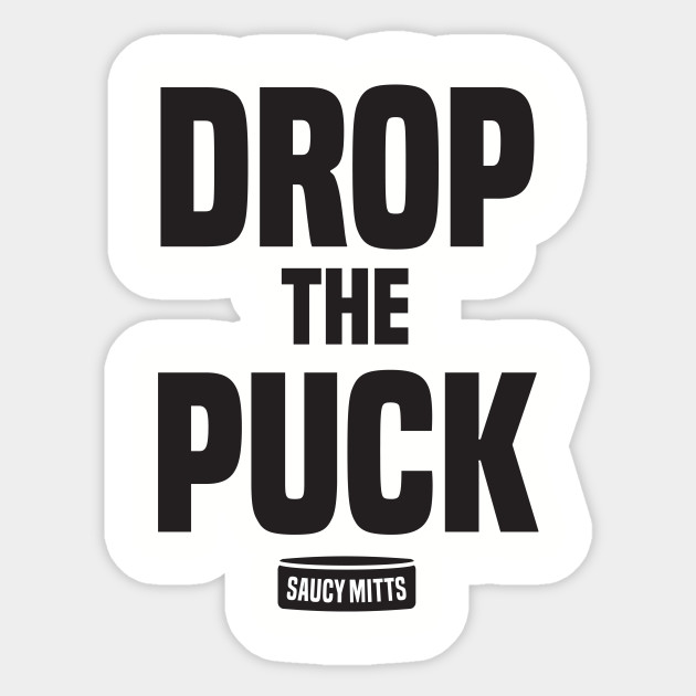Drop the Puck Hockey - Hockey - Sticker | TeePublic