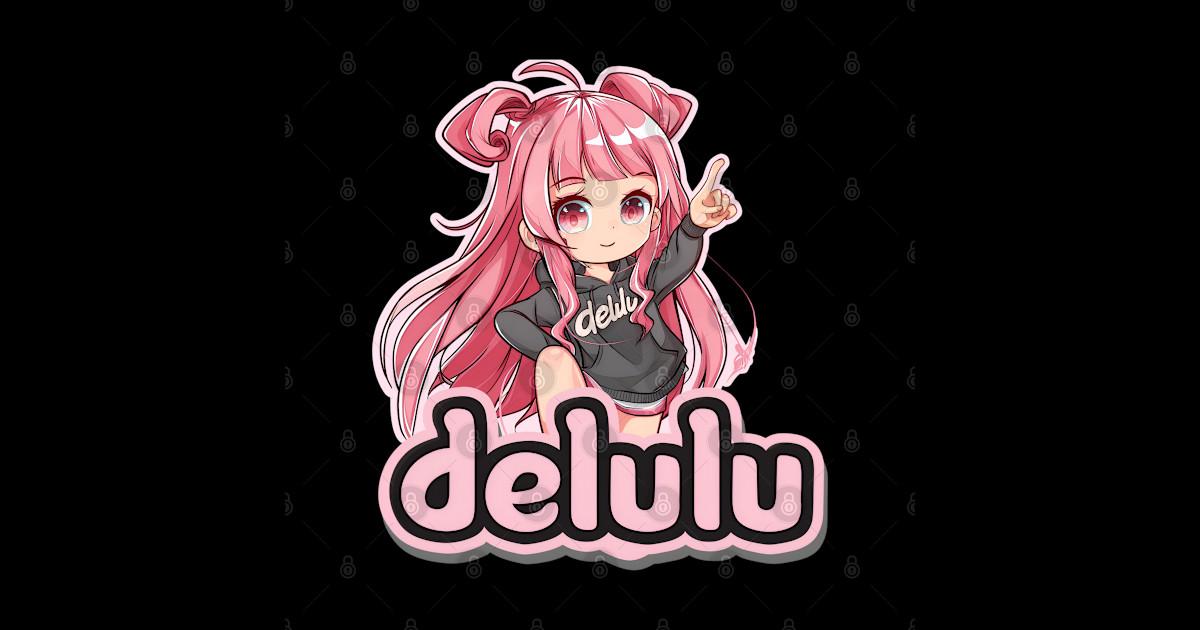 Delulu Anime Girl - Delulu - Posters and Art Prints | TeePublic