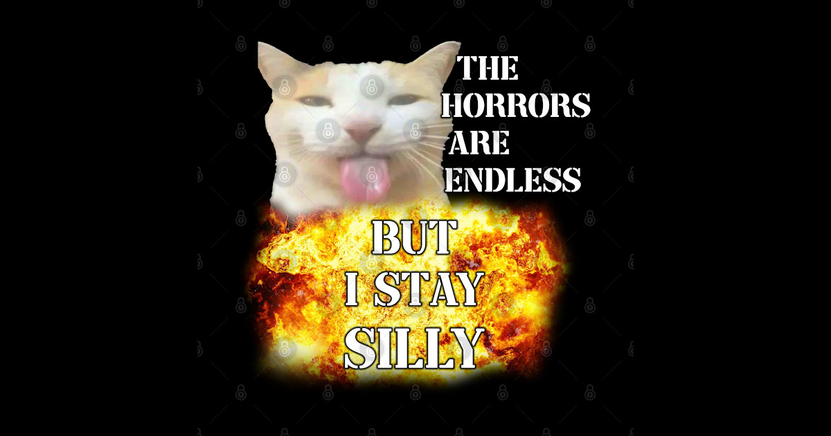 the horrors are endless but i stay silly car meme - Cats - Sticker ...