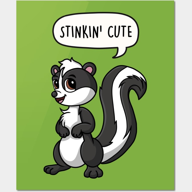 Stinkin' Cute Skunk - Skunk - Posters and Art Prints | TeePublic