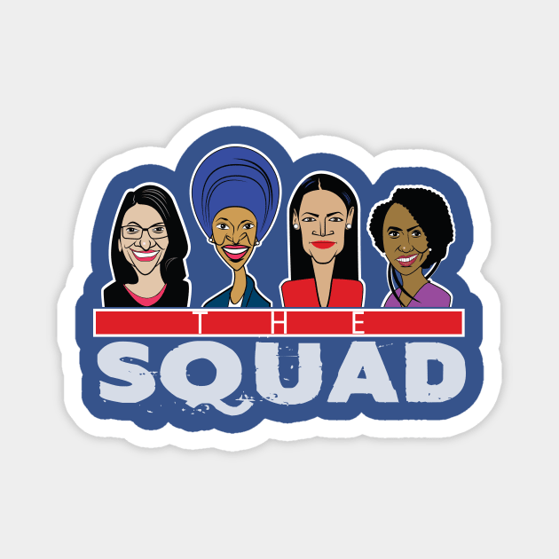 The Squad! - The Squad Congresswomen - Magnet | TeePublic