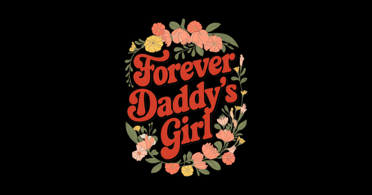 Pretty Forever Daddy's Girl Daughter to Father Father's Day - Fathers ...