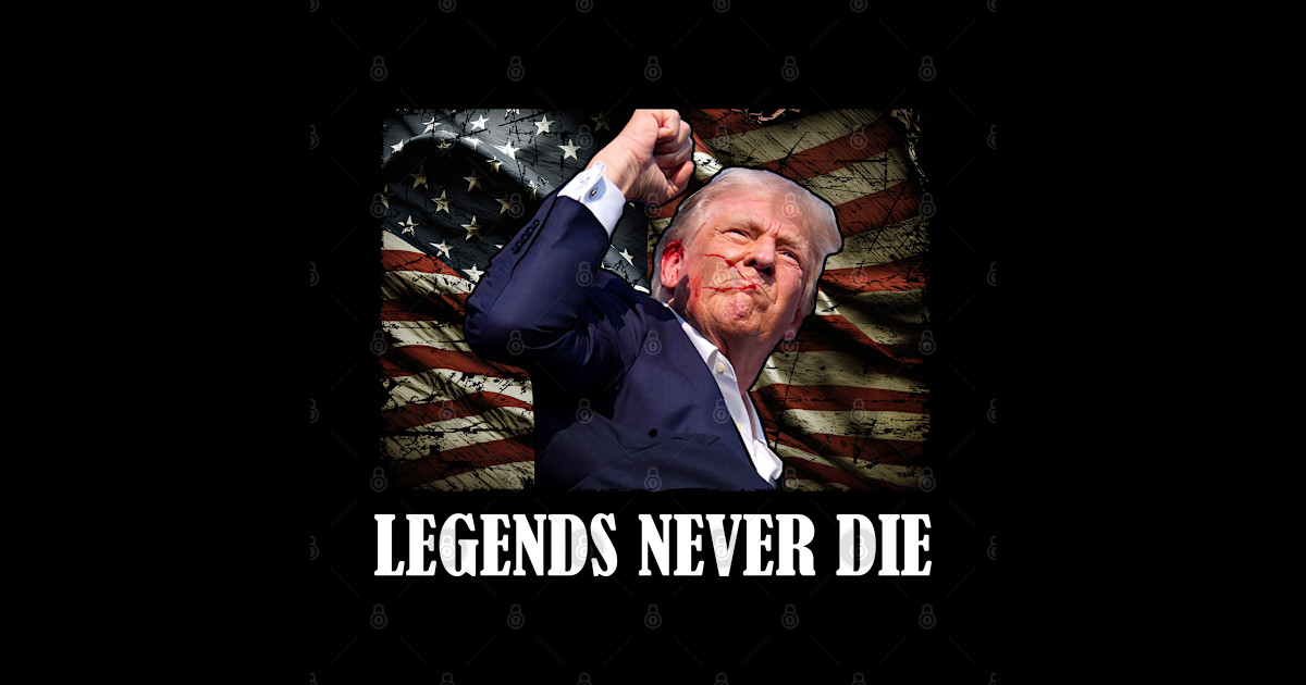 Trump Shot Legends Never Die 2024 US Flag Vintage - Trump Shot Legends ...