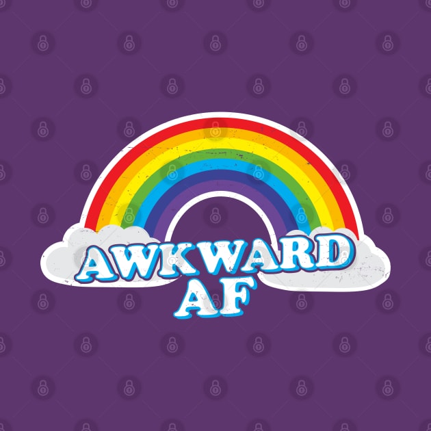 Awkward AF Rainbow - Awkward - T-Shirt | TeePublic