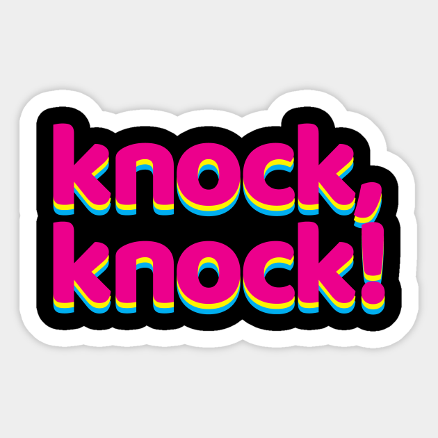 Knock, Knock! (finish the joke yourself) - Knock Knock - Sticker ...