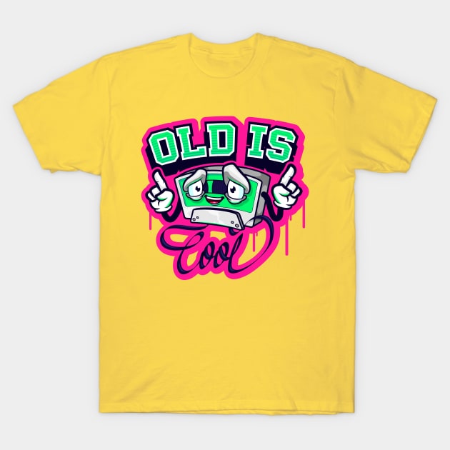 OLD IS COOL - Old School - T-Shirt | TeePublic