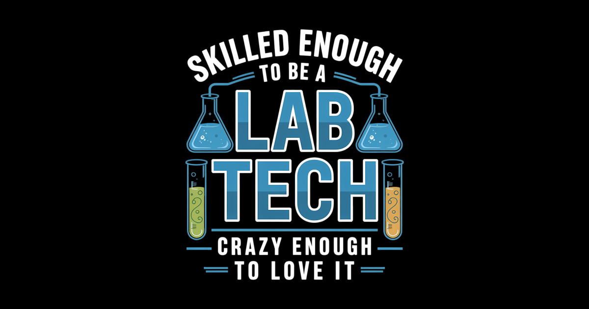 Lab Tech Laboratory medical lab lab week computer tech - Lab Tech ...