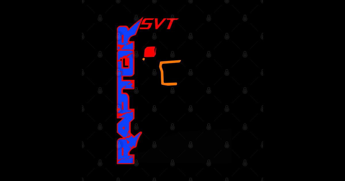 Ford Raptor SVT - Ford F150 Raptor Svt - Posters and Art Prints | TeePublic