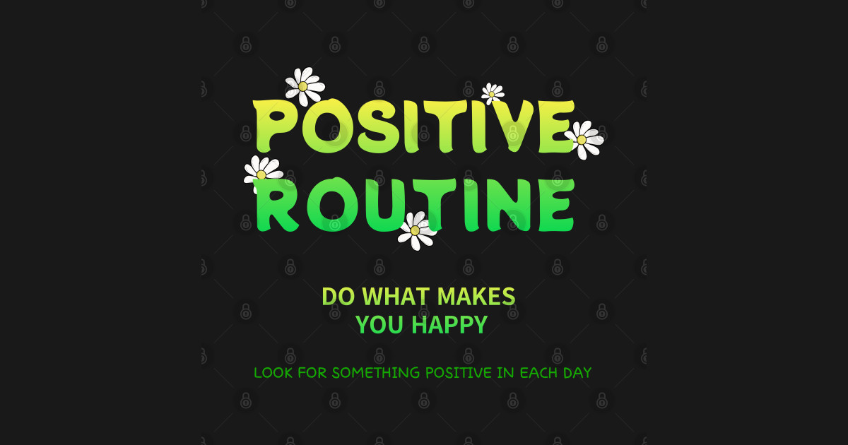 POSITIVE ROUTINE - Positive Routine - T-Shirt | TeePublic