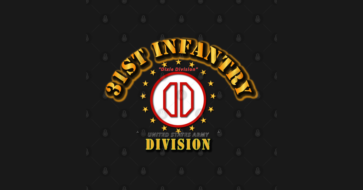 31st Infantry Division - Dixie Division - 31st Infantry Division Dixie ...