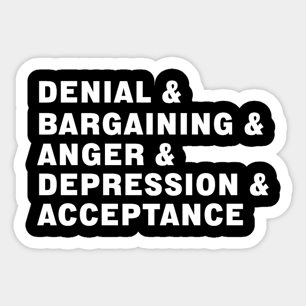 5 STAGES OF GRIEF - Sad - Sticker | TeePublic