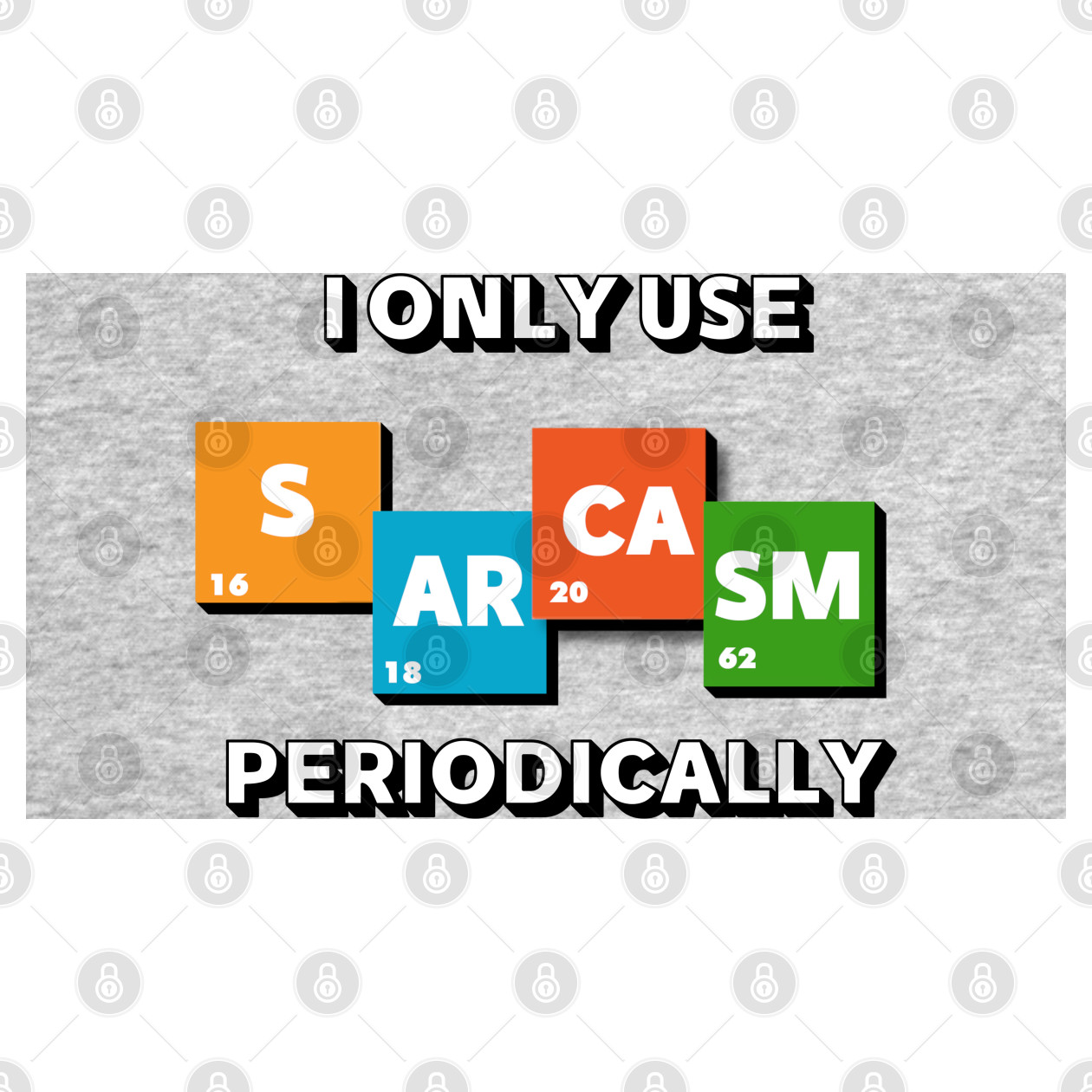 I only use SARCASM periodically funny design - I Only Use Sarcasm ...