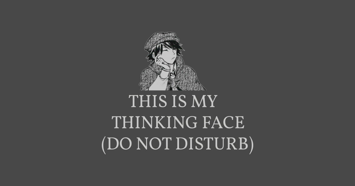 My Thinking Face - Anime And Manga - T-Shirt | TeePublic