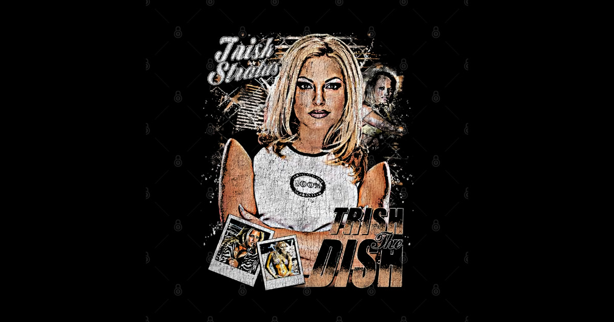 Trish Stratus The Dish Trish - Trish Stratus - Sticker | TeePublic
