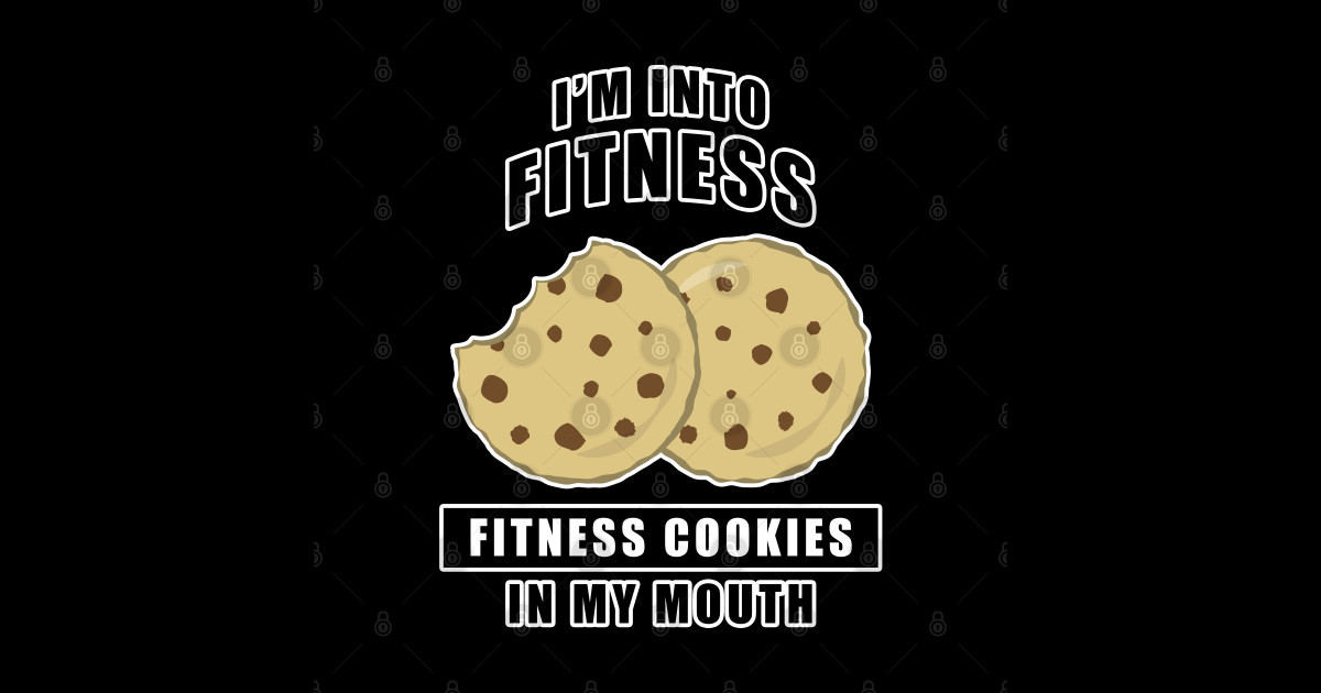I'm Into Fitness, Fitness Cookies In My Mouth - Funny - Fun - Sticker ...