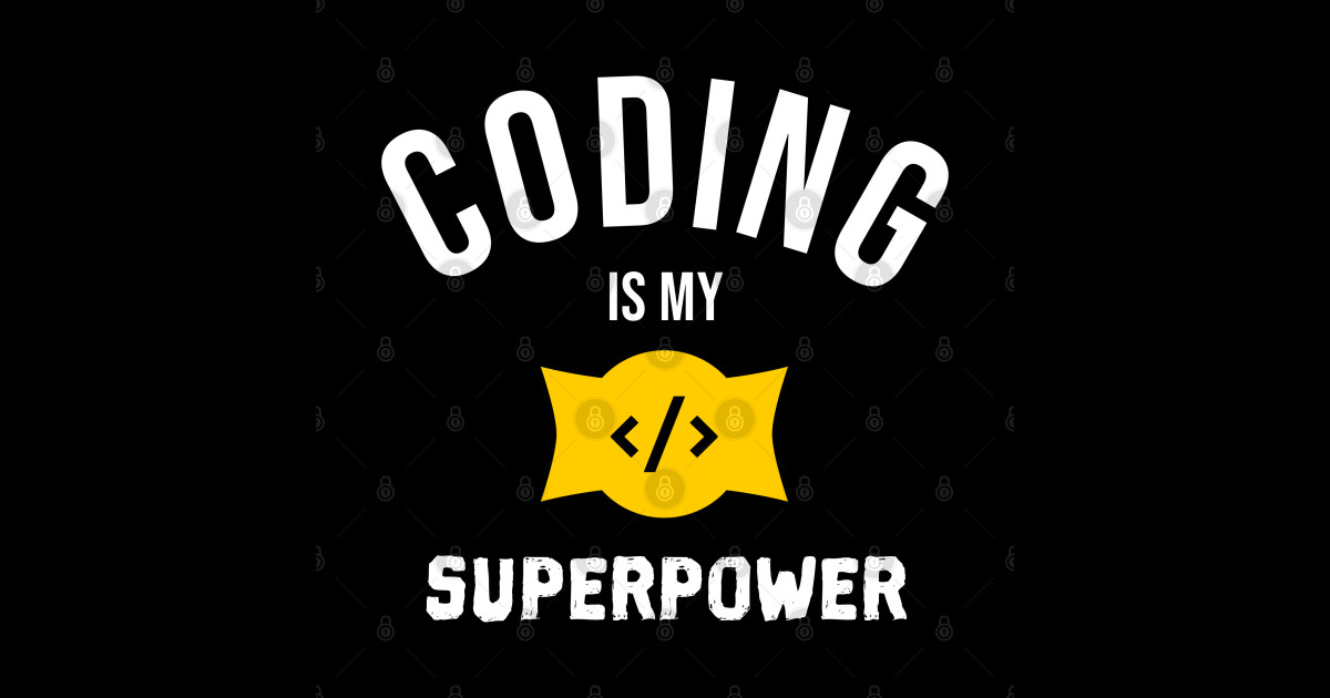 CODING IS MY SUPERPOWER - Funny Programmers - Sticker | TeePublic