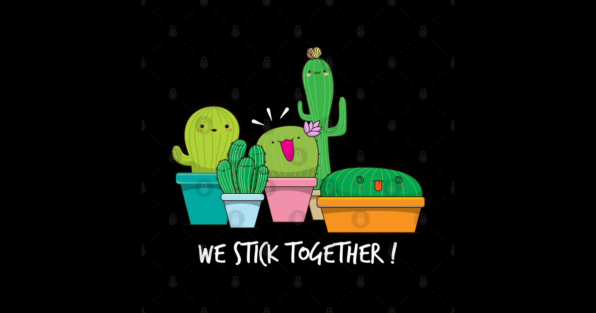 We Stick Together - Together - Posters and Art Prints | TeePublic