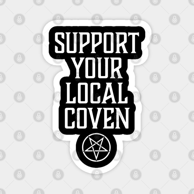 Support Your Local Coven Witchcraft, Pagan Wicca Pentagram - Witch ...