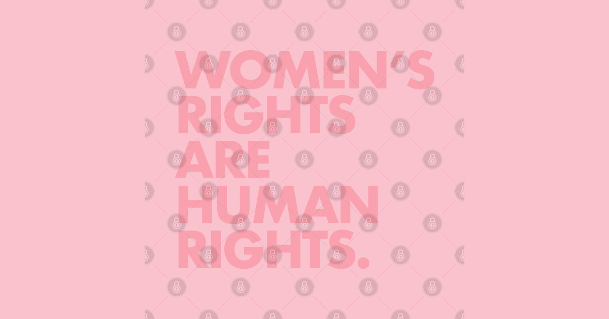 Women's Rights are Human Rights (pink) - Womens Rights Are Human Rights ...
