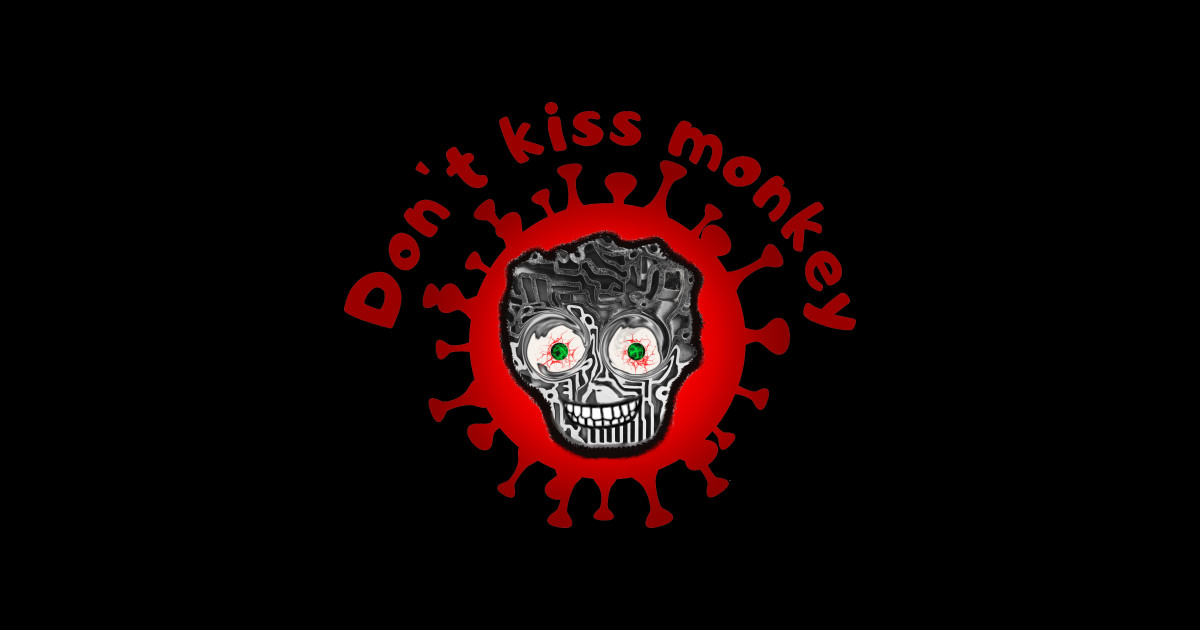 Monkeypox virus - Monkeypox Virus Funny Quote - Sticker | TeePublic